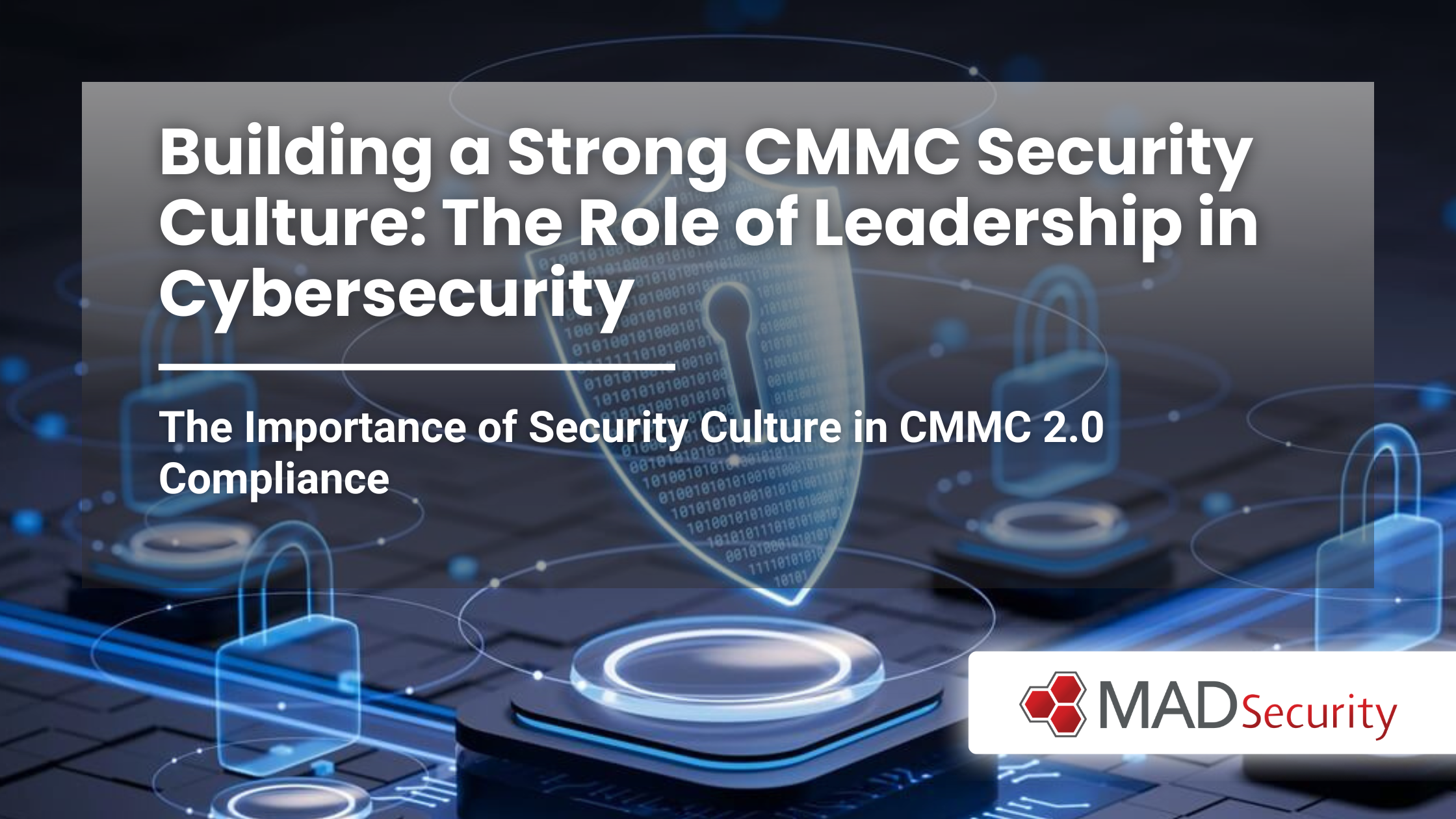 Building a Strong CMMC Security Culture: The Role of Leadership in ...